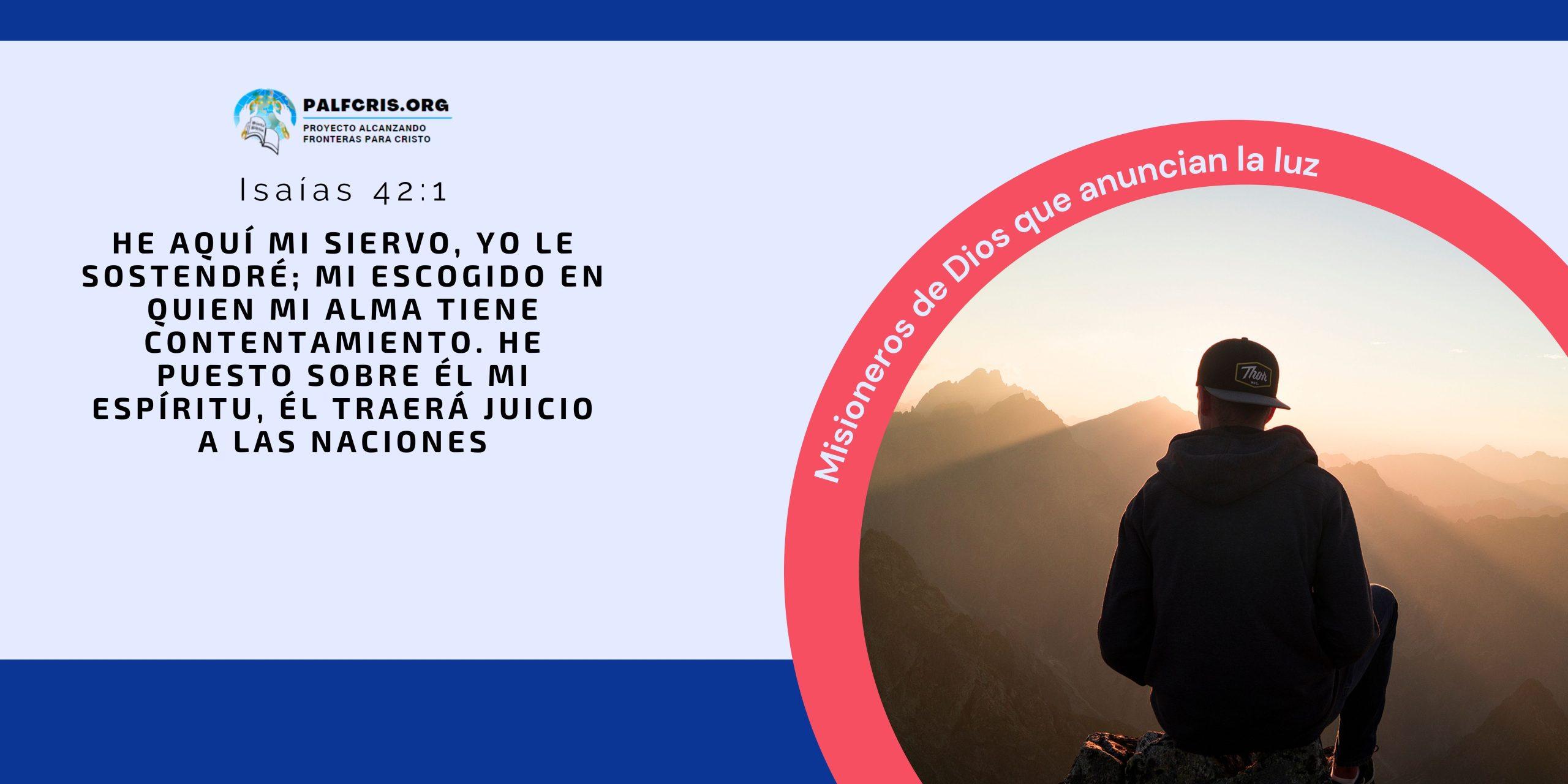 Dios revela luz y cosas nuevas, Isaías 42:1-10 - Palfcris